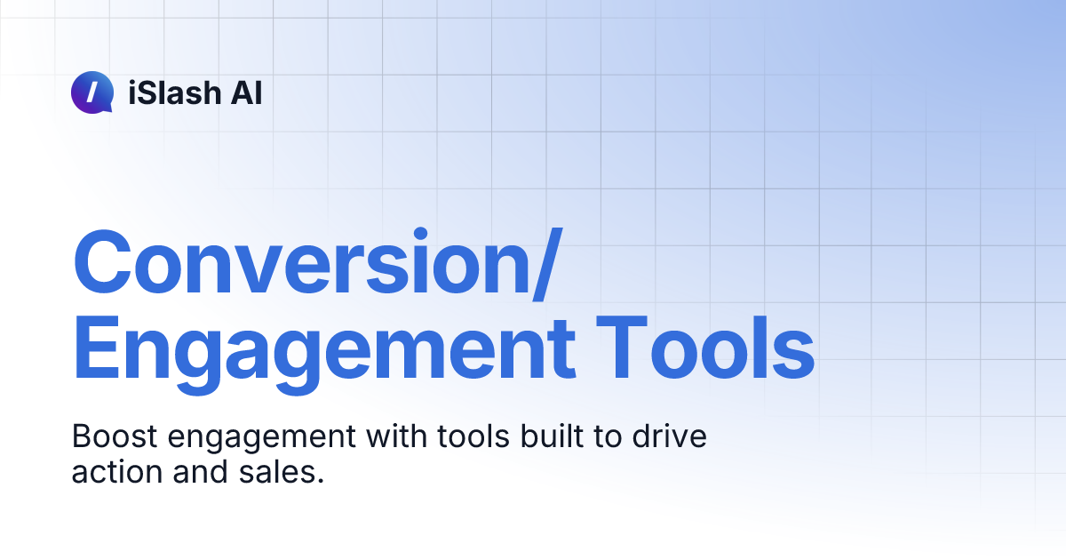 Conversion/ Engagement Tools | iSlash AI