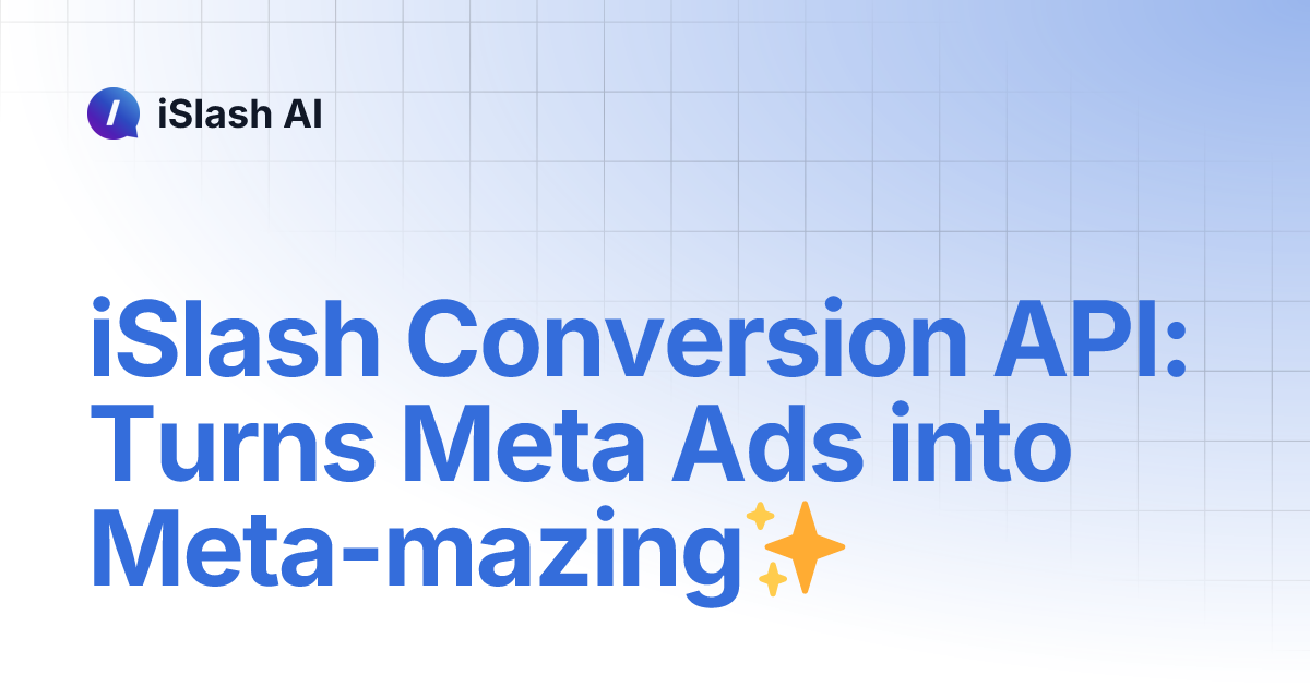 iSlash Conversion API: Turns Meta Ads into Meta-mazing | iSlash AI