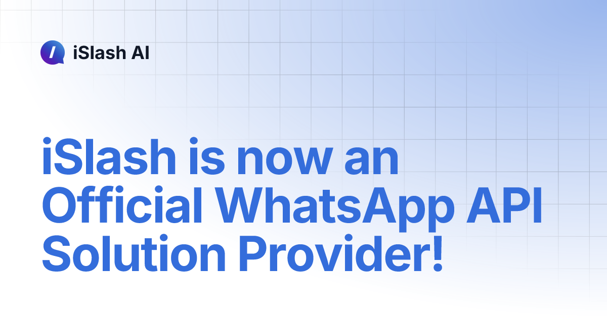 iSlash is now an Official WhatsApp API Solution Provider! | iSlash AI